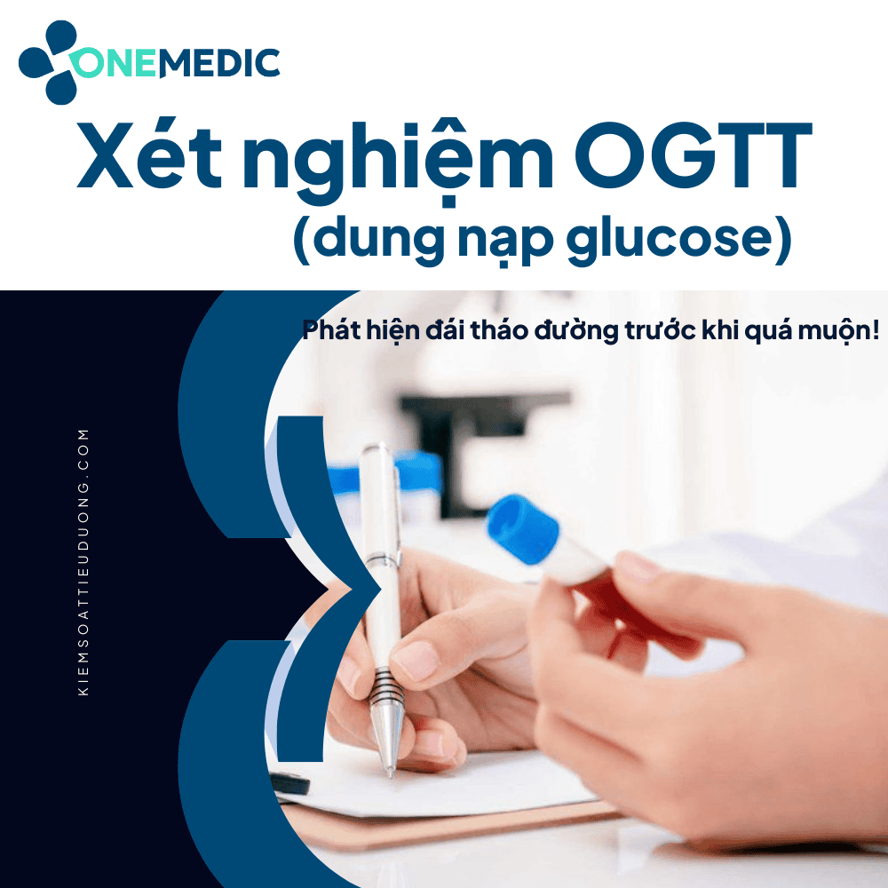 Hiểu về xét nghiệm dung nạp glucose (OGTT)